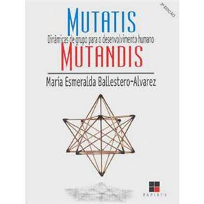 Livro - Mutatis Mutandis: Dinâmicas de Grupo para o Desenvolvimento | Extra