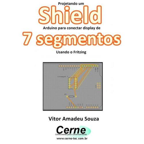 Projetando Um Shield Arduino Para Conectar | Extra