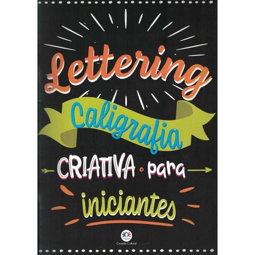 Lettering - Caligrafia Criativa Para Iniciantes | Extra