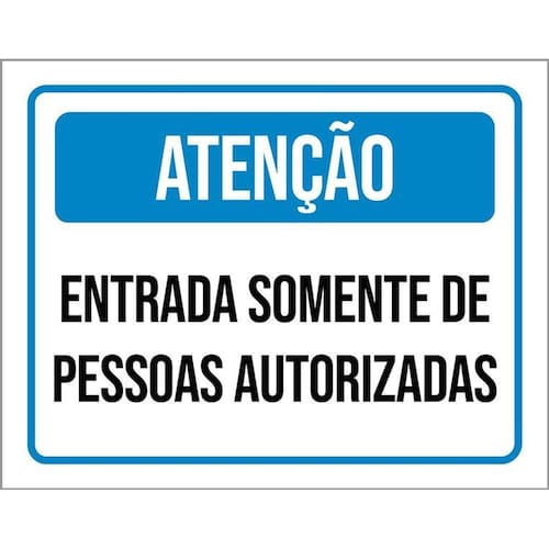 Placa Atenção Entrada Somente Pessoas Autorizadas Extra