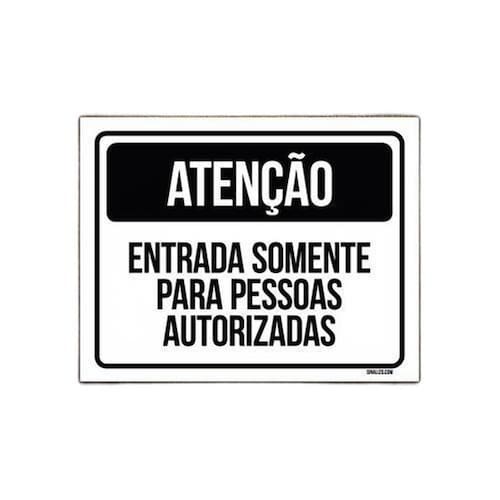 Placa Sinalização Atenção Entrada Pessoas Autorizadas Extra