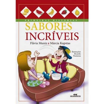 Livro - Primeiras Histórias - Sabores Incríveis - Flávia | Extra